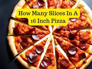 16 Inch Pizza How Many Slices